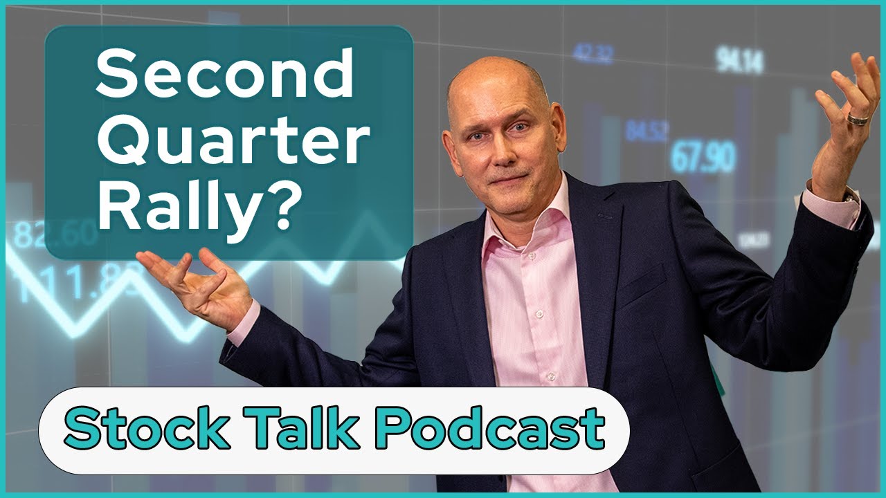 Will There Be A Second Quarter Rally? Stock Talk Podcast - Oak Harvest ...