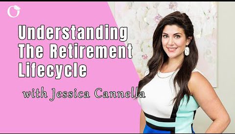 Understanding The Retirement Life Cycle with Jessica Cannella - Oak ...